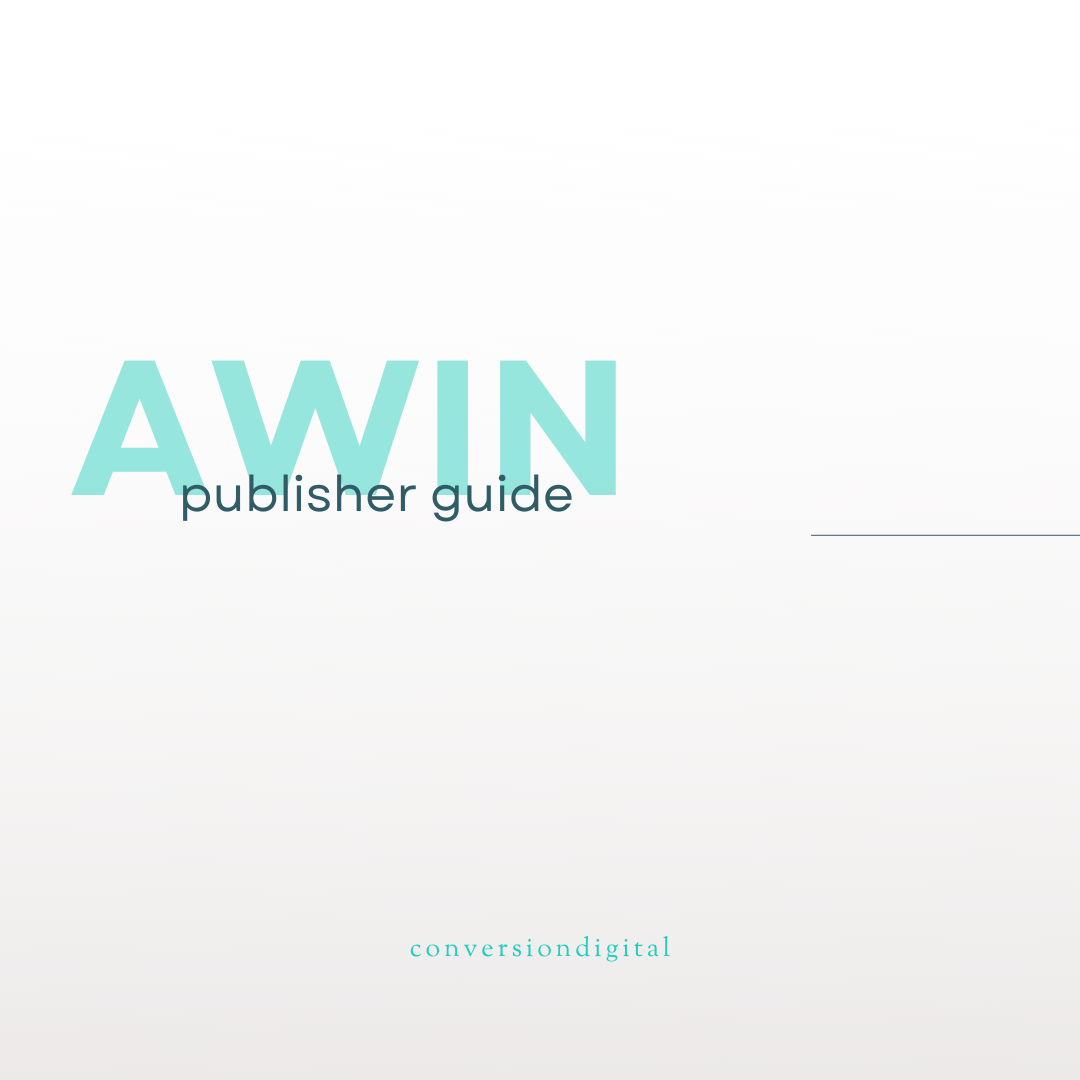AWIN: A Publishers Guide | Conversion Digital