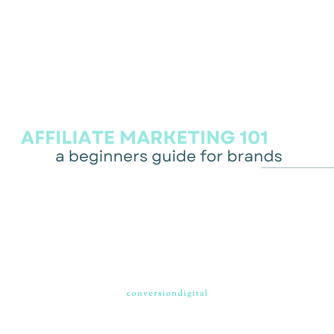 Affiliate Marketing beginners guide for brands | Conversion Digital
